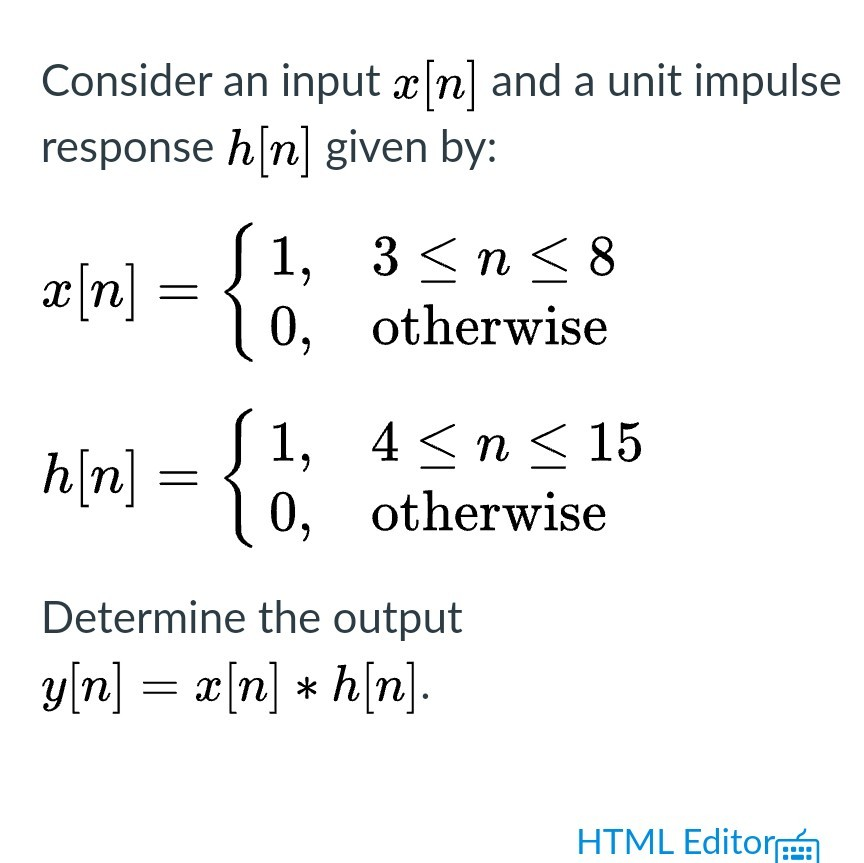 Solved Consider an input x [n] and a unit impulse response | Chegg.com