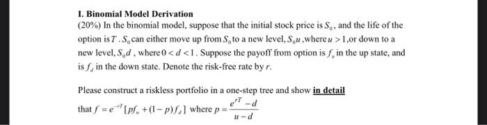 Solved I. Binomial Model Derivation (20\%) In the binomial | Chegg.com