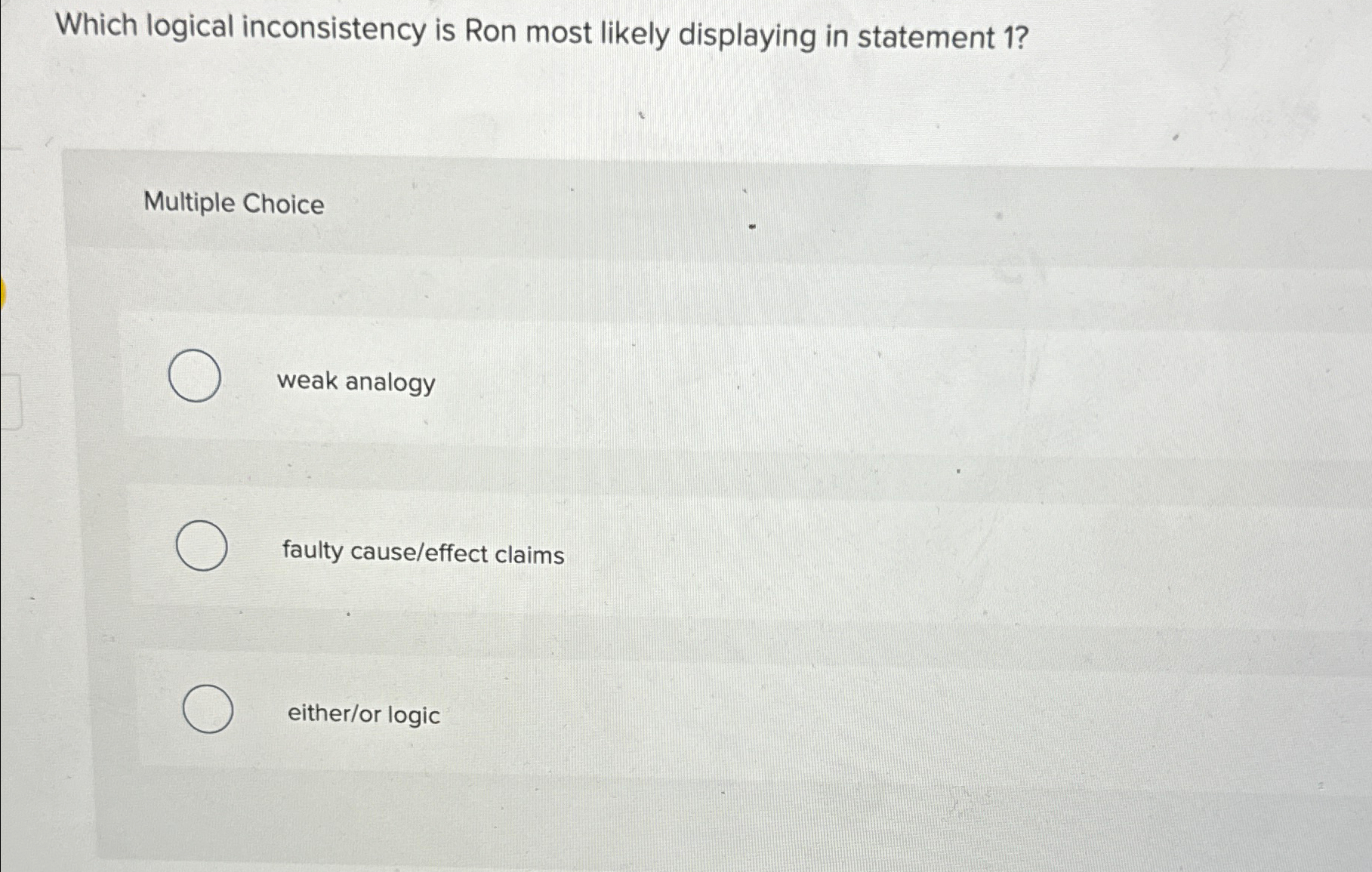 Solved Which logical inconsistency is Ron most likely | Chegg.com