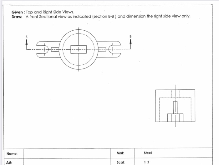 Solved Given : Top and Right Side Views. Draw: A front | Chegg.com
