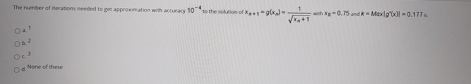 Solved The number of iterations needed to get approximation | Chegg.com