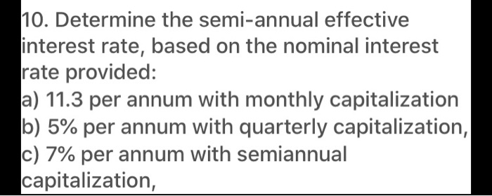Solved 10. Determine the semi-annual effective interest | Chegg.com