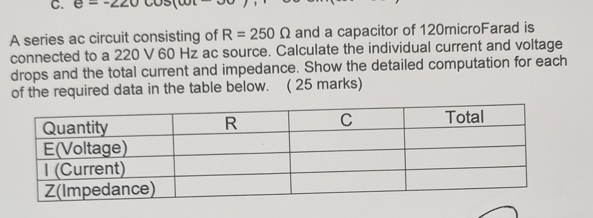 Solved A series ac circuit consisting of R=250Ω and a | Chegg.com