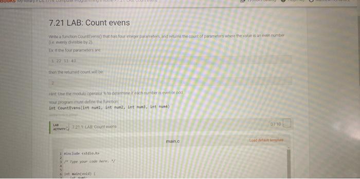 Solved RS MYO 7.21 LAB: Count evens with a function Content | Chegg.com