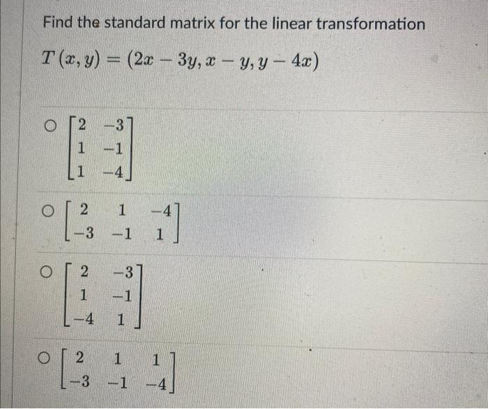 Solved Find the standard matrix for the linear | Chegg.com