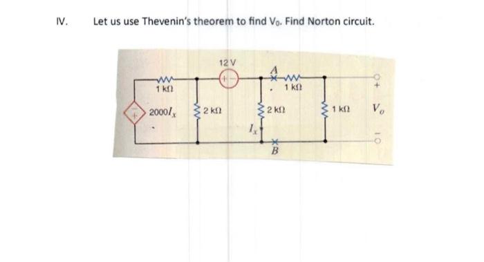 Solved IV. Let us use Thevenin's theorem to find Vo. Find | Chegg.com