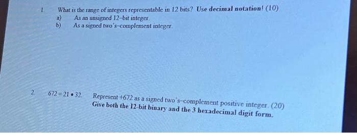 Solved 1. What is the range of integers representable in 12 | Chegg.com
