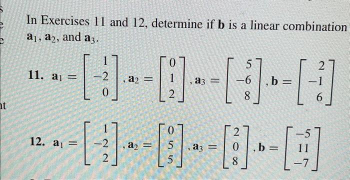 Solved In Exercises 11 and 12 , determine if b is a linear | Chegg.com