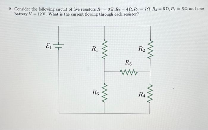 Solved 2. Consider the following circuit of five resistors | Chegg.com