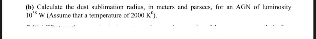 Solved B Calculate The Dust Sublimation Radius In Meters