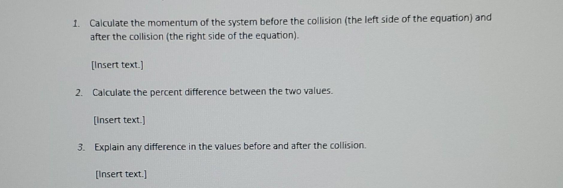 Solved Tahle 3A: Cart A Before Collision Tahle 3R: Cart A | Chegg.com