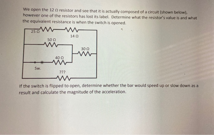 Solved We open the 12 a resistor and see that it is actually | Chegg.com