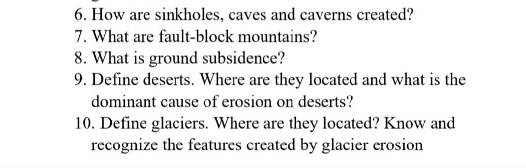 Solved 6. How are sinkholes, caves and caverns created? 7. | Chegg.com