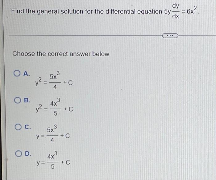 Solved dy Find the general solution for the differential | Chegg.com