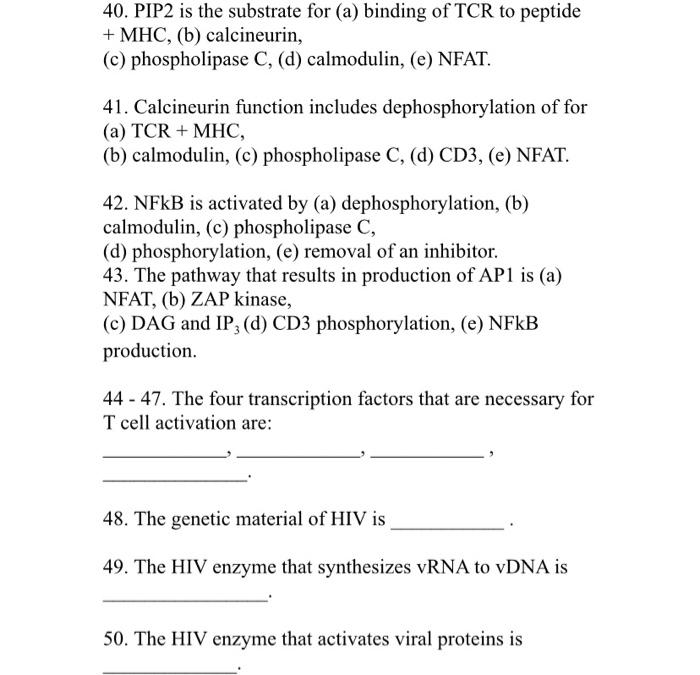 Solved 40. PIP2 is the substrate for (a) binding of TCR to | Chegg.com