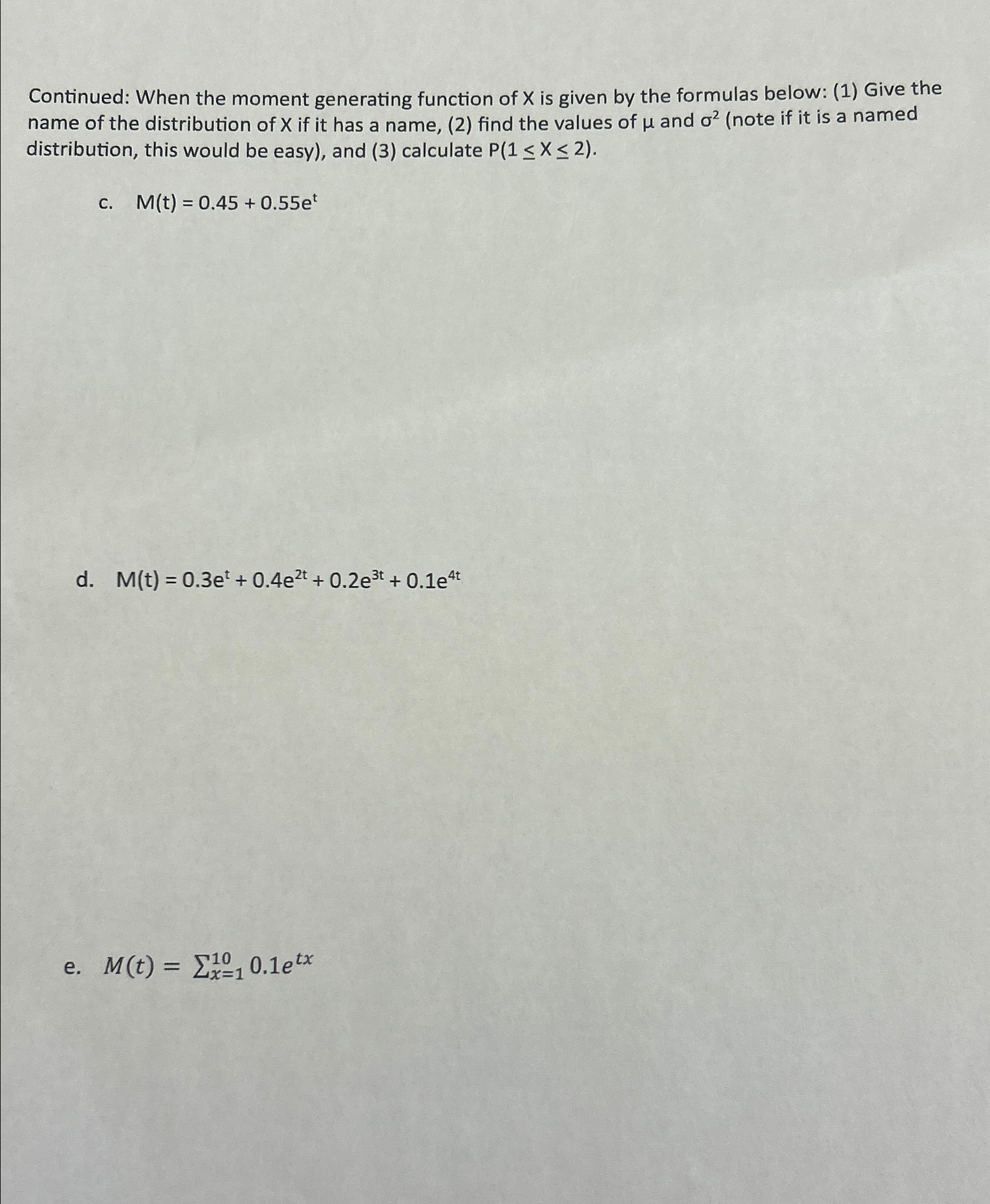 Solved Continued: When the moment generating function of x | Chegg.com