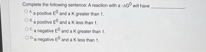 Solved Complete the following sentence: A reaction with | Chegg.com