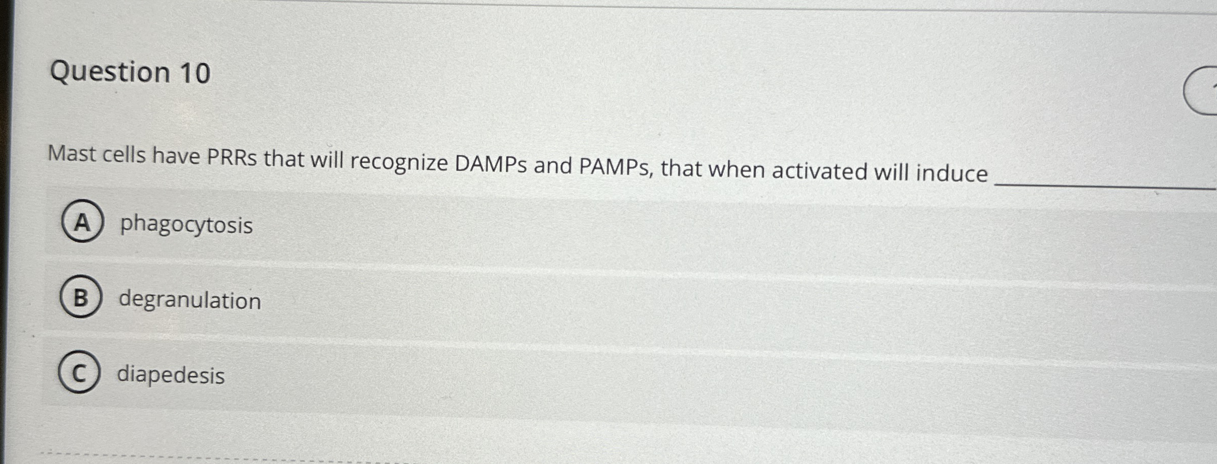 Solved Question 10Mast cells have PRRs that will recognize | Chegg.com