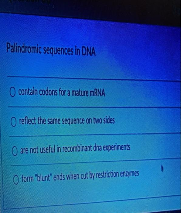 Solved Palindromic Sequences In Dna O Contain Codons For A