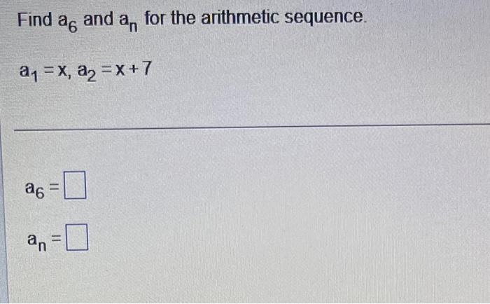 Solved Find a6 and an for the arithmetic sequence. | Chegg.com
