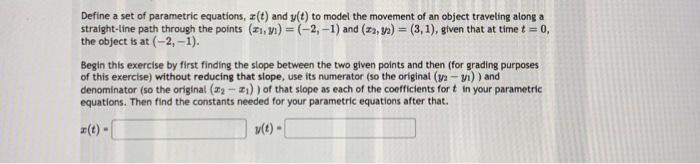Solved Define a set of parametric equations, x(t) and y(t) | Chegg.com