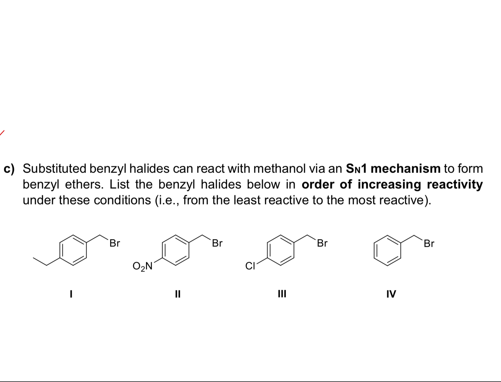 Solved c) ﻿Substituted benzyl halides can react with | Chegg.com