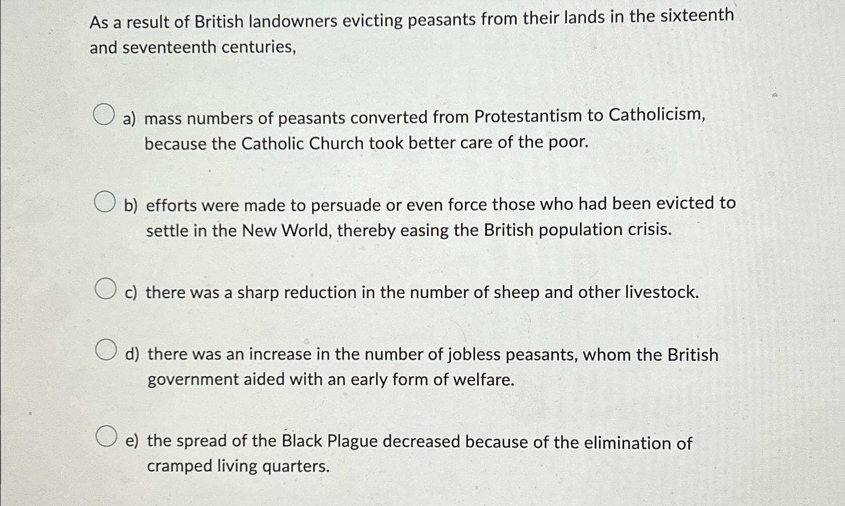 Solved As a result of British landowners evicting peasants | Chegg.com