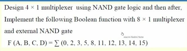 Solved Design 4 x 1 multiplexer using NAND gate logic and | Chegg.com