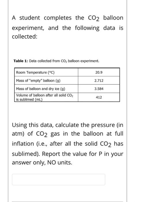Solved A student completes the CO2 balloon experiment, and | Chegg.com