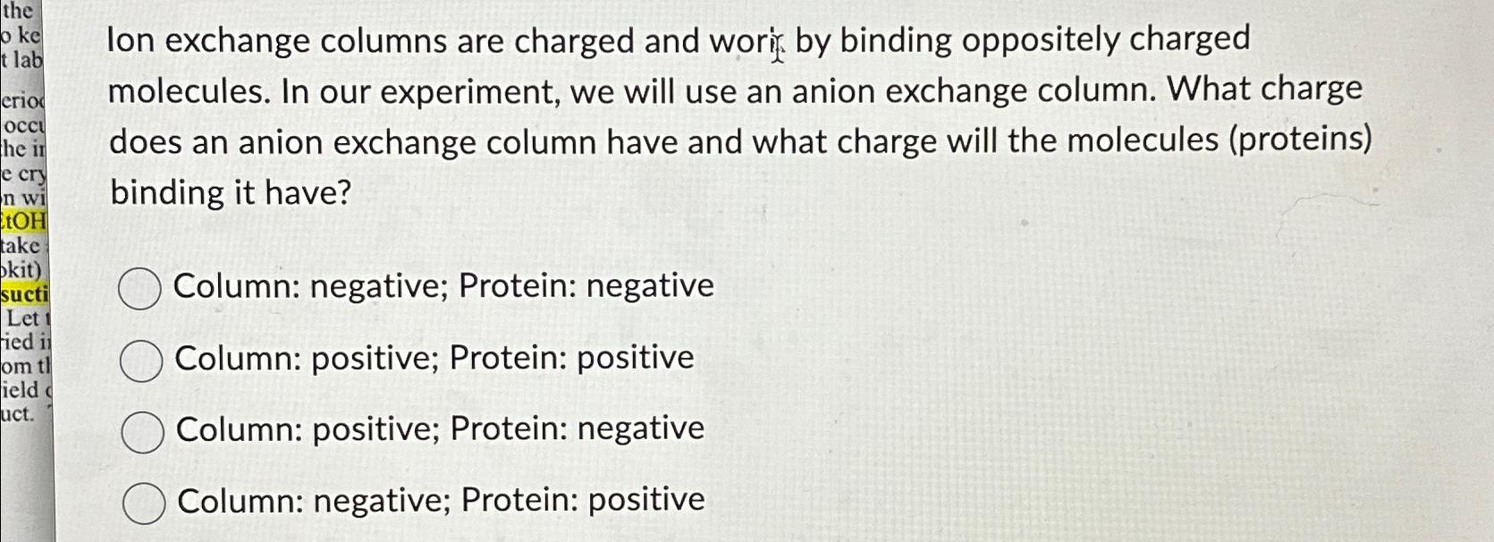 Solved Ion exchange columns are charged and wori by binding | Chegg.com