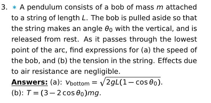 Solved 3. * A pendulum consists of a bob of mass m attached | Chegg.com