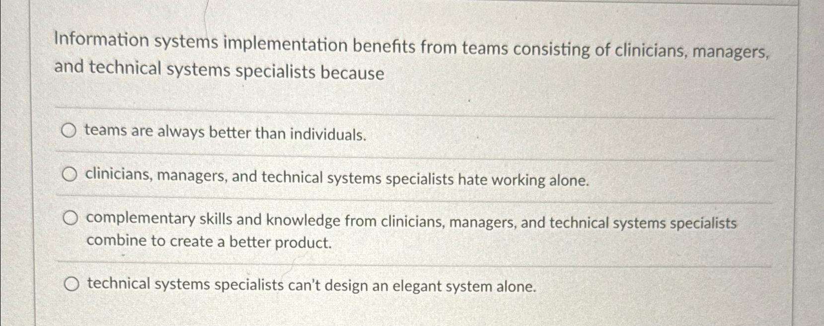 Solved Information systems implementation benefits from | Chegg.com