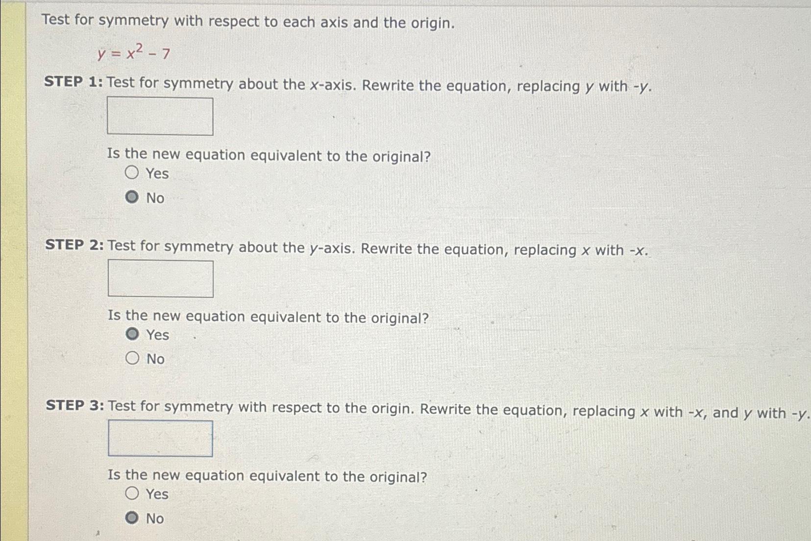 Solved Test for symmetry with respect to each axis and the | Chegg.com