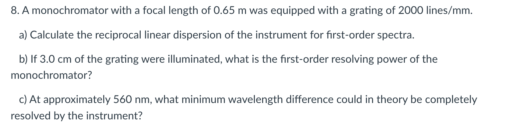 Solved A monochromator with a focal length of 0.65m ﻿was | Chegg.com