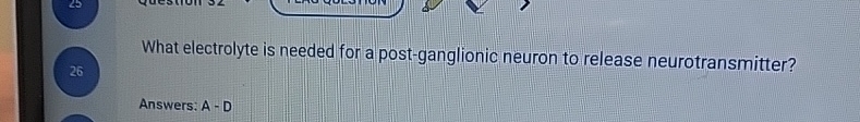 Solved What electrolyte is needed for a post-ganglionic | Chegg.com