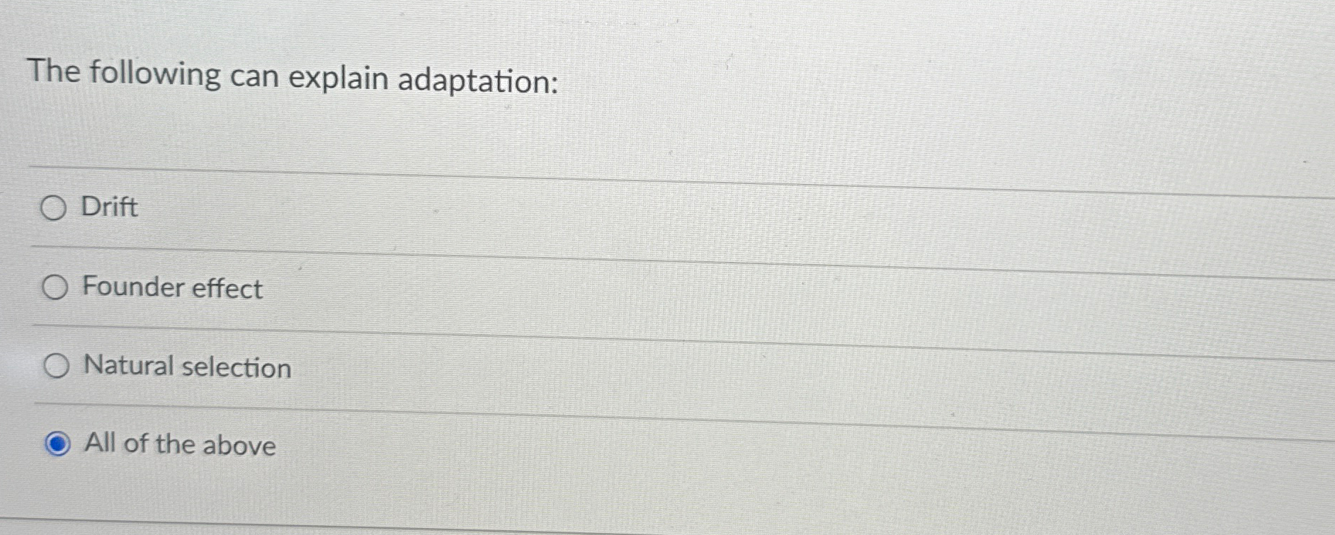 Solved The following can explain adaptation:DriftFounder | Chegg.com