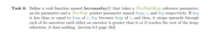 Solved 6: Define a void function named Decreasekey () that | Chegg.com