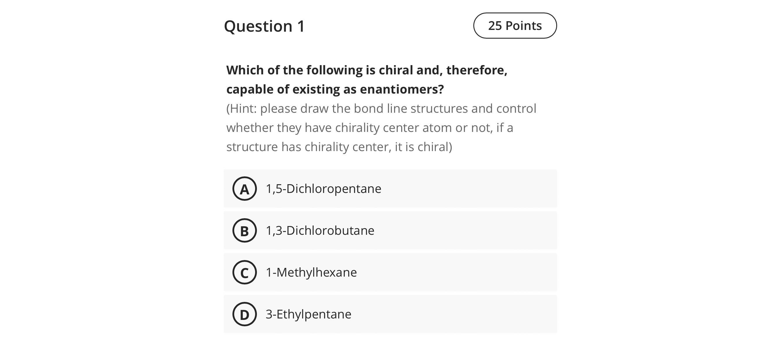 Solved Question 125 ﻿PointsWhich of the following is chiral | Chegg.com