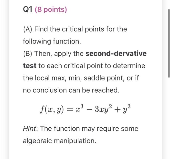 Solved (A) Find the critical points for the following | Chegg.com