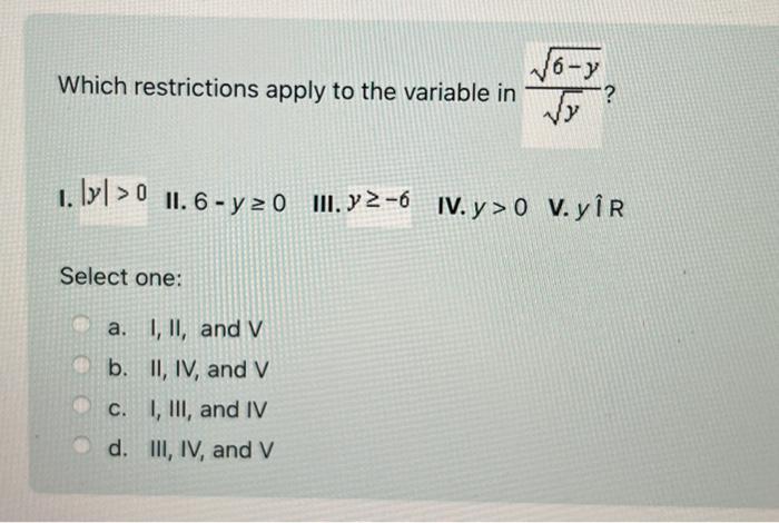 Solved Which restrictions apply to the variable in y6−y ? 1. | Chegg.com