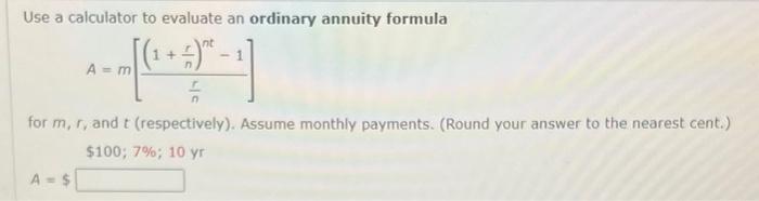Solved Use a calculator to evaluate an ordinary annuity | Chegg.com