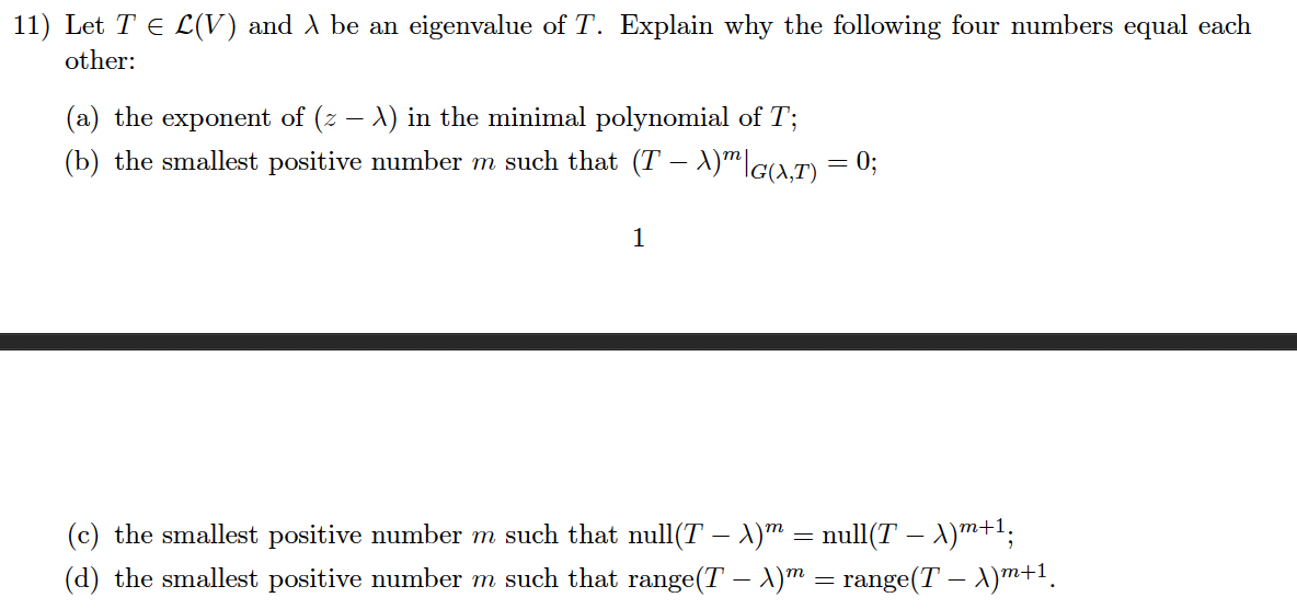 Solved Let TinL(V) ﻿and λ ﻿be an eigenvalue of T. ﻿Explain | Chegg.com