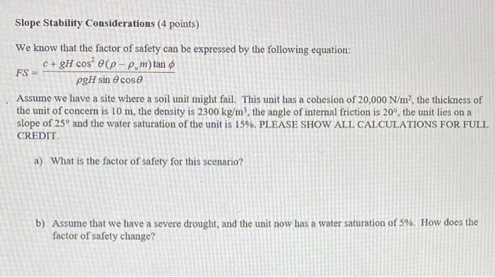 Solved Slope Stability Considerations ( 4 points) We know | Chegg.com