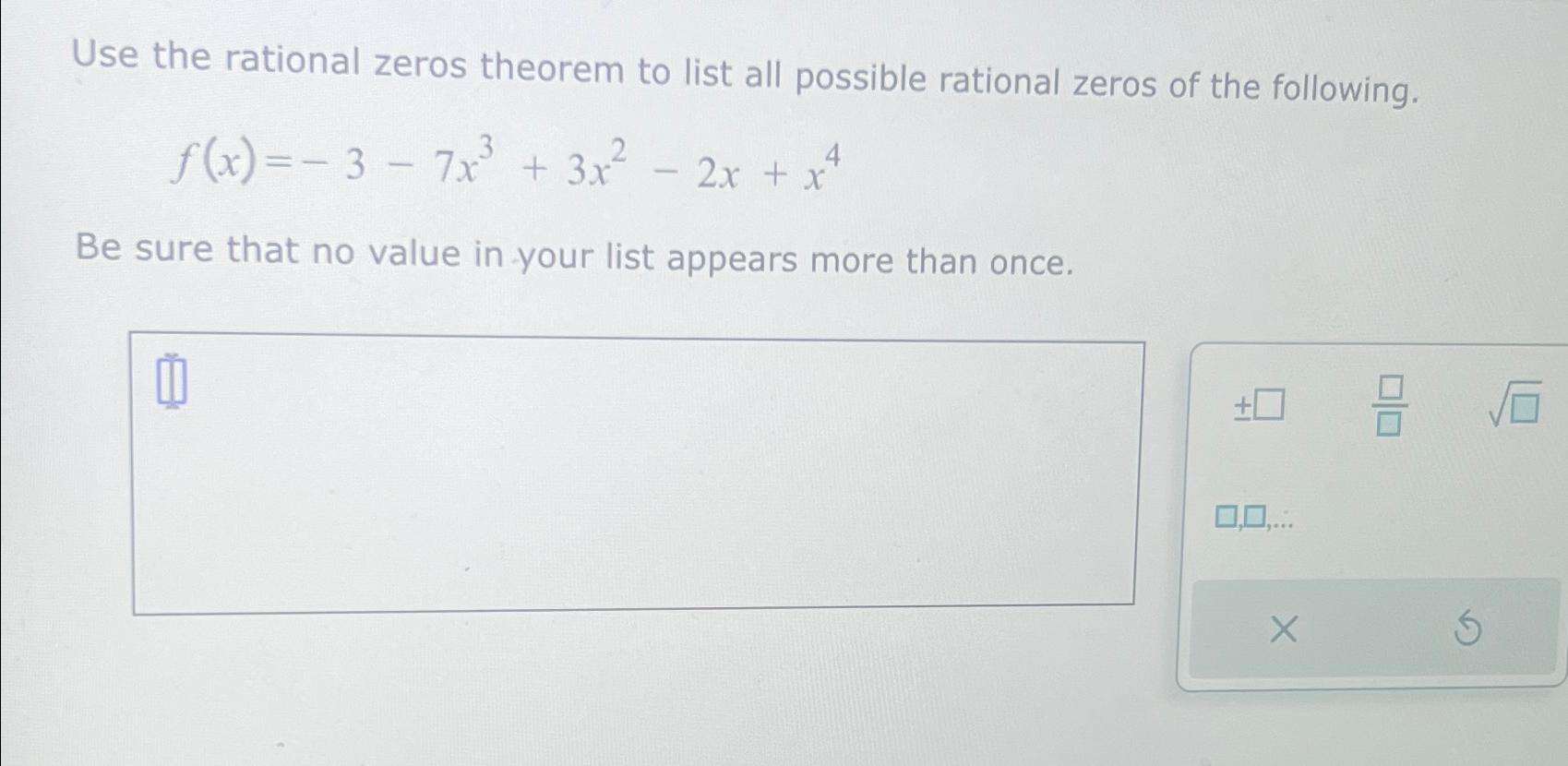 Solved Use The Rational Zeros Theorem To List All Possible