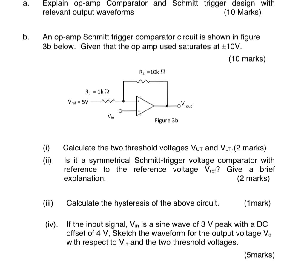 Solved a. ﻿Explain op-amp Comparator and Schmitt trigger | Chegg.com