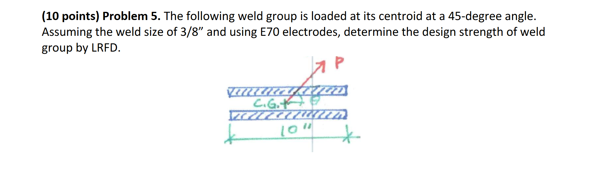 Solved (10 ﻿points) ﻿Problem 5. ﻿The following weld group is | Chegg.com