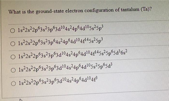 Solved What is the ground-state electron configuration of | Chegg.com
