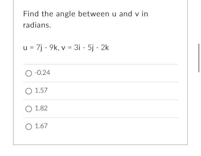 Solved Find the angle between u and v in radians. | Chegg.com