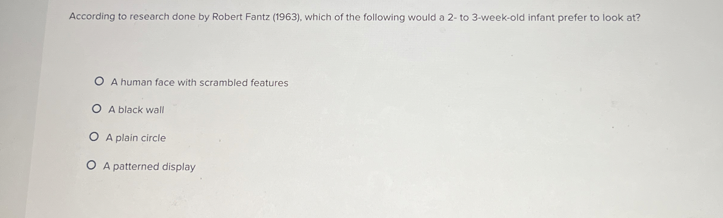 Solved According to research done by Robert Fantz (1963), | Chegg.com