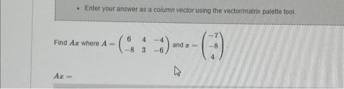Solved . Enter your answer as a column vector using the | Chegg.com